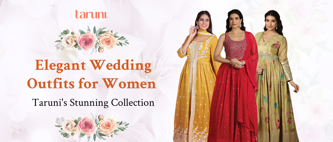 Wedding Outfits: Elegant Styles for Every Celebration - Taruni US